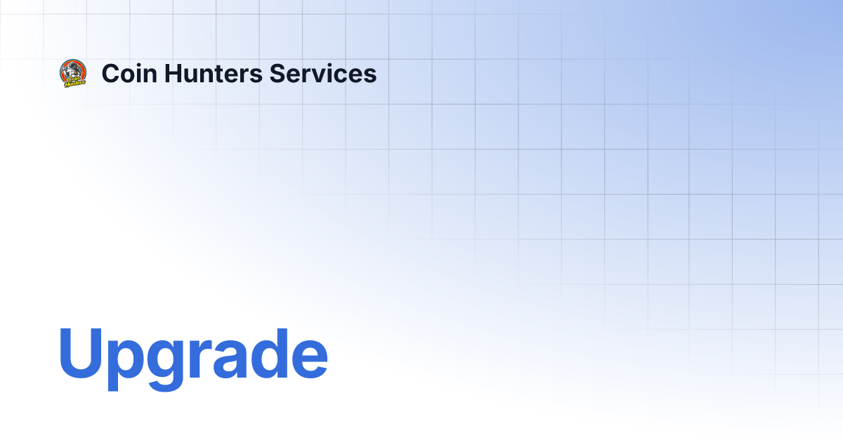 Upgrade | Coin Hunters Services