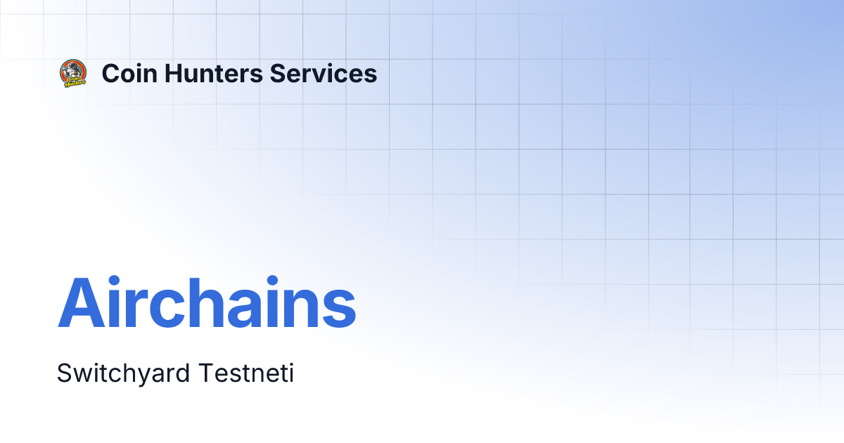 Airchains | Coin Hunters Services