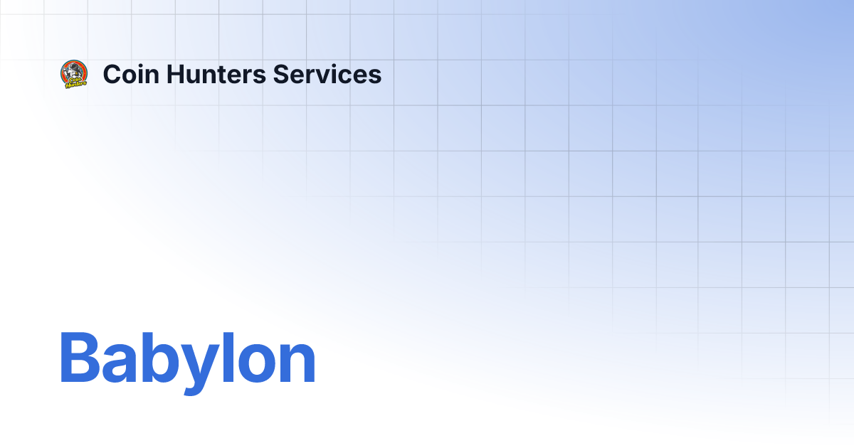 Babylon | Coin Hunters Services